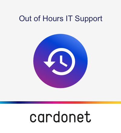 Out of Hours IT Support Service from Cardonet IT Services